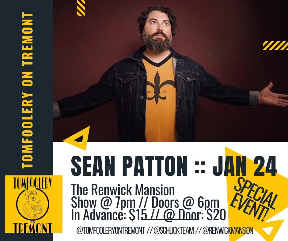 Tomfoolery On Tremont Presents Sean Patton Monday Night | Quad ...