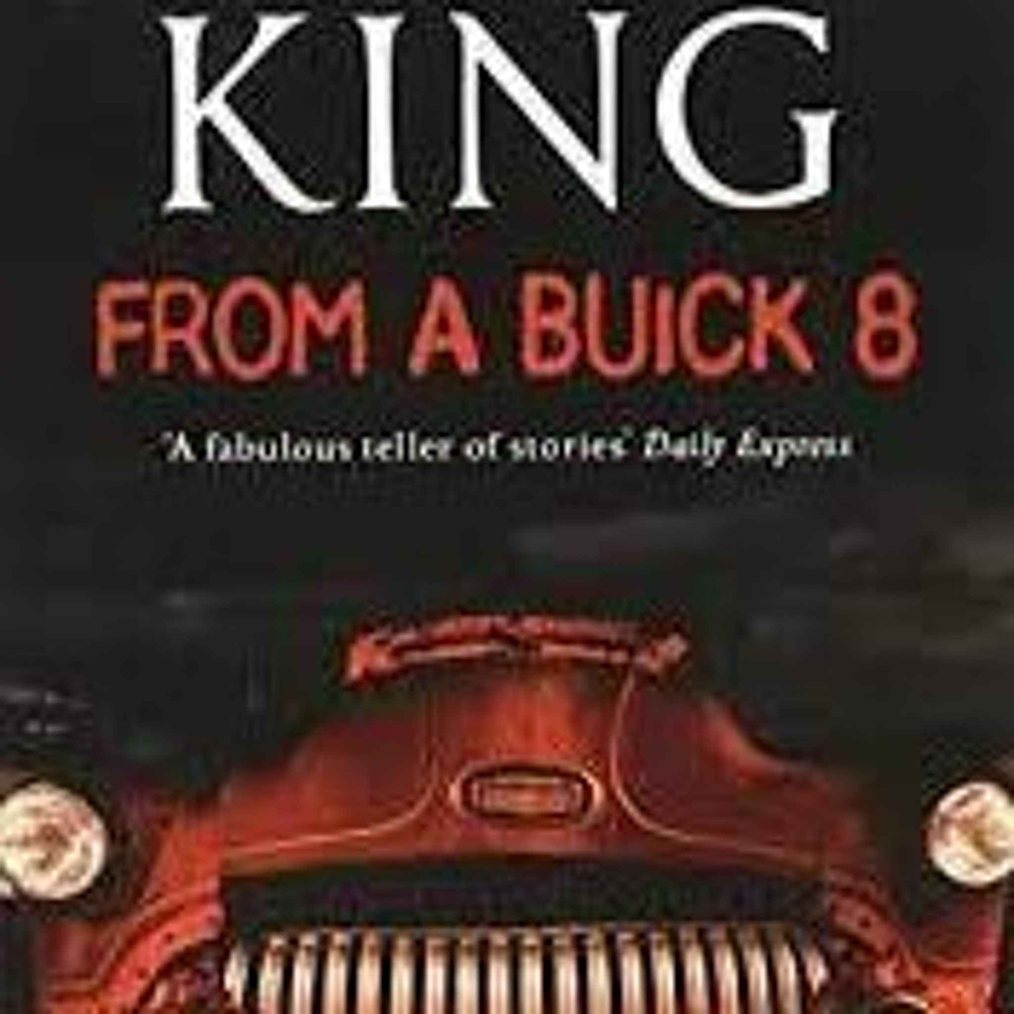 Episode 129 – From a Buick 8 Pt.3 – “Where’s its Ass?” | Quad ...